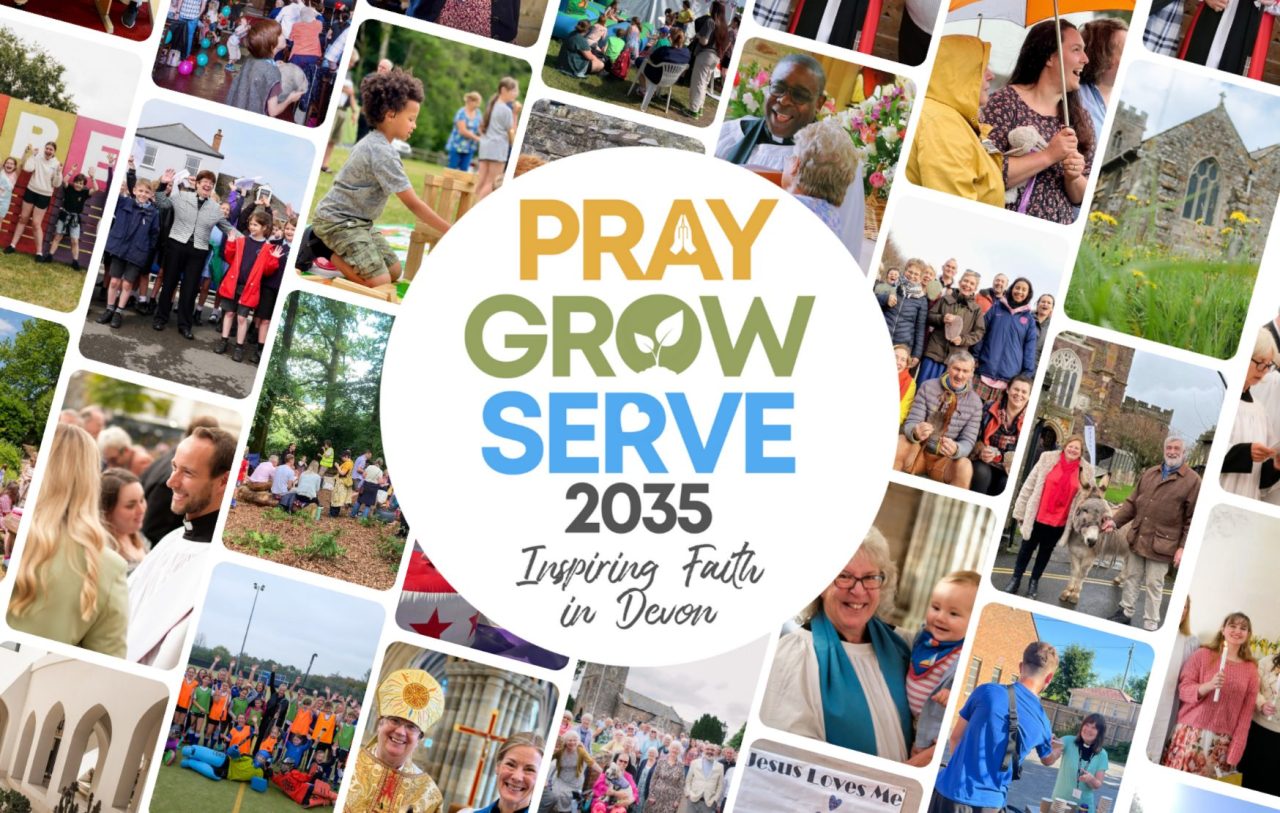 Pray Grow Serve 2035 - Diocese of Exeter